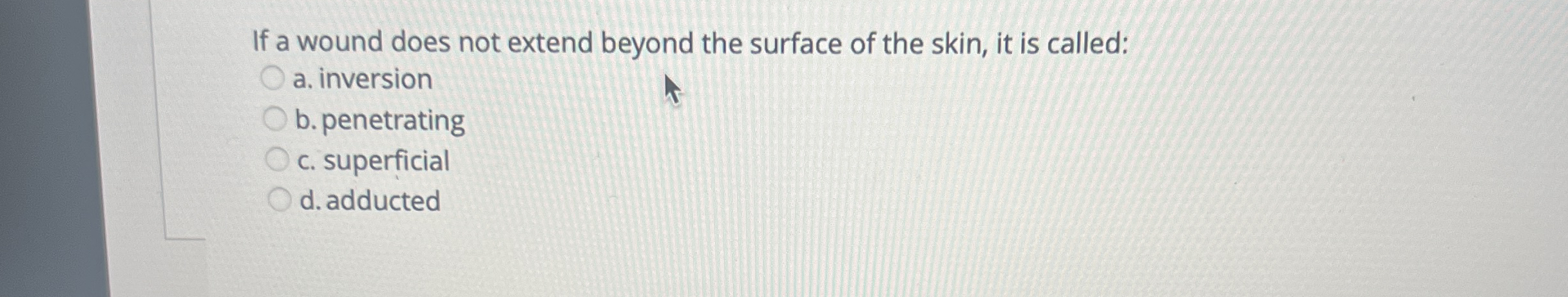 Solved If a wound does not extend beyond the surface of the | Chegg.com