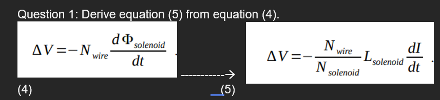 Solved Question 1: Derive equation (5) ﻿from equation (4). | Chegg.com