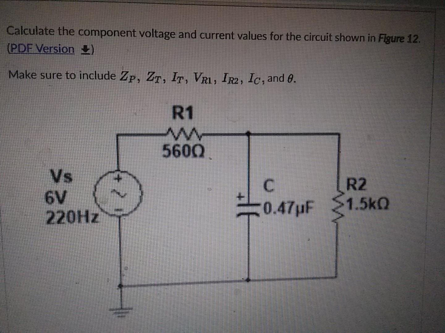 Solved Calculate the component voltage and current values | Chegg.com