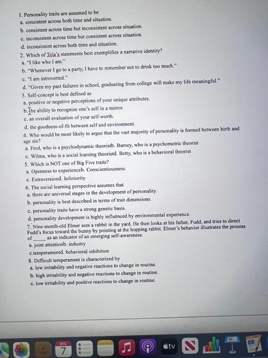 Solved 1. Personality traits are assumed to be a. consistent | Chegg.com