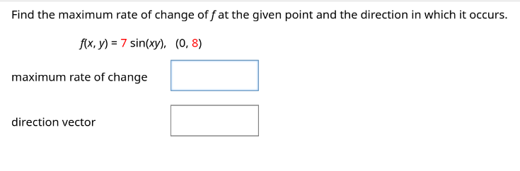 Solved Find the maximum rate of ﻿change of f at ﻿the given | Chegg.com