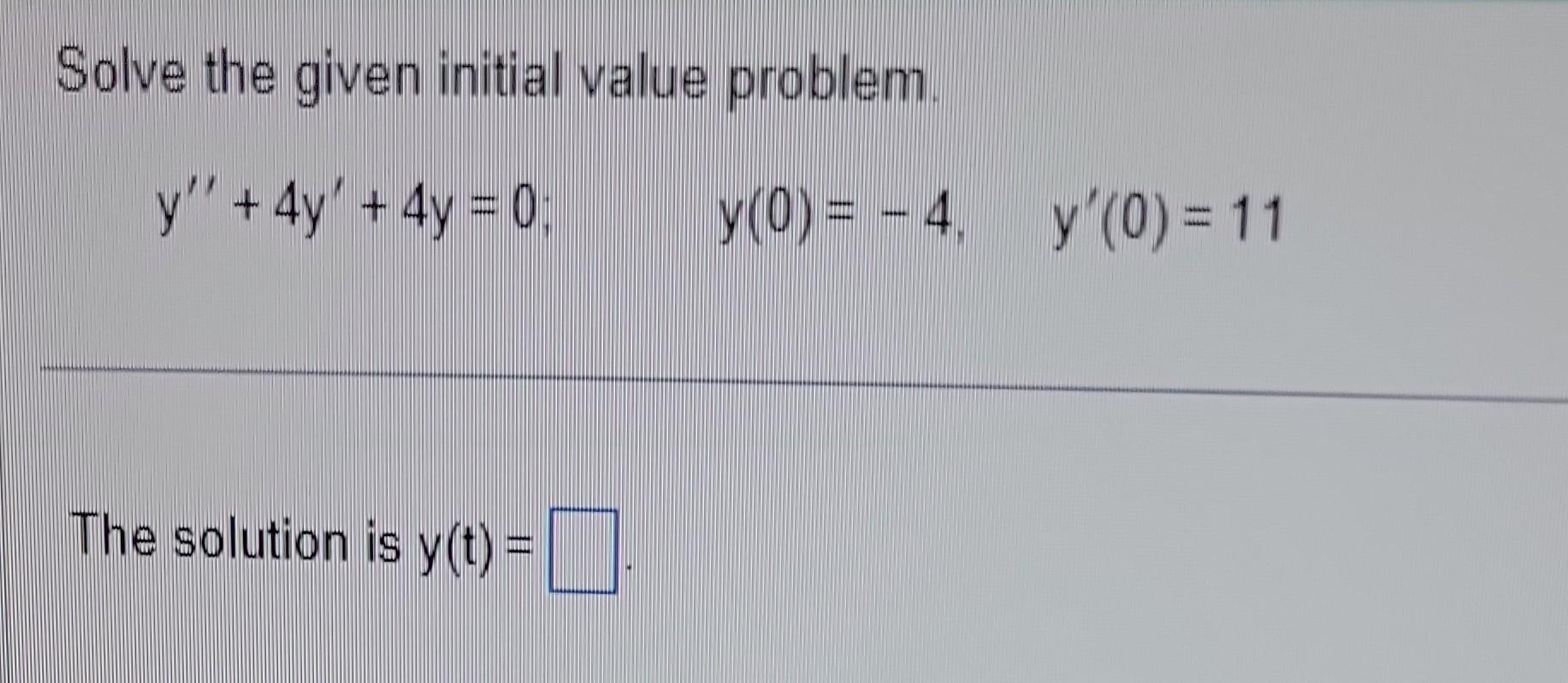 Solved Solve the given initial value problem. | Chegg.com