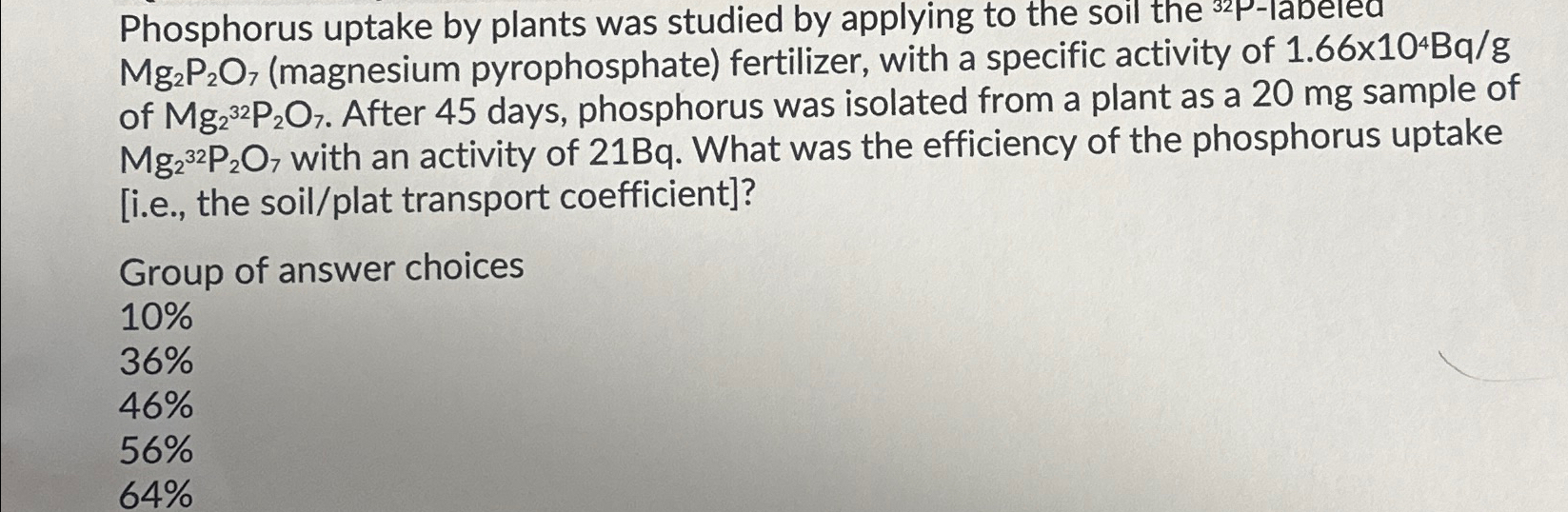 Solved Phosphorus uptake by plants was studied by applying | Chegg.com