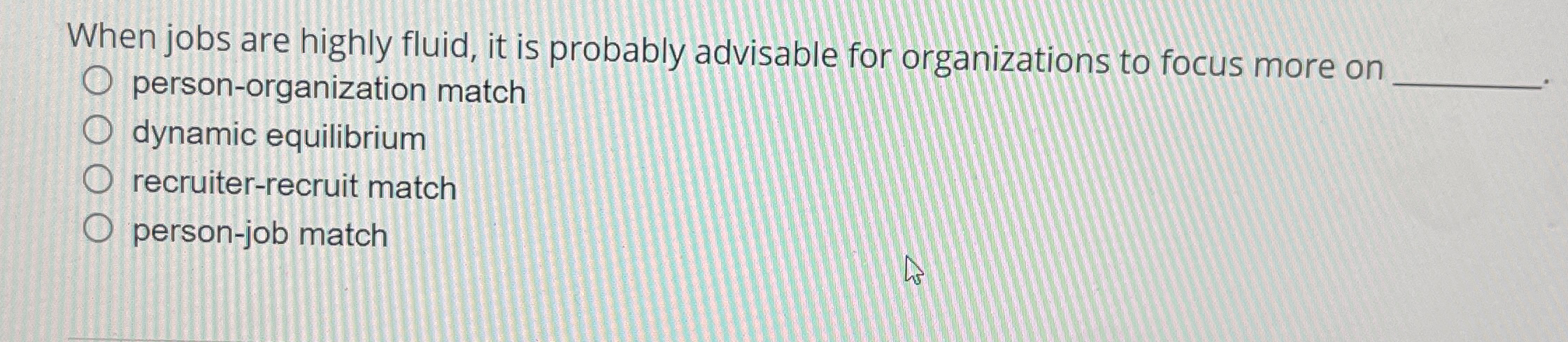 Solved When jobs are highly fluid, it is probably advisable | Chegg.com