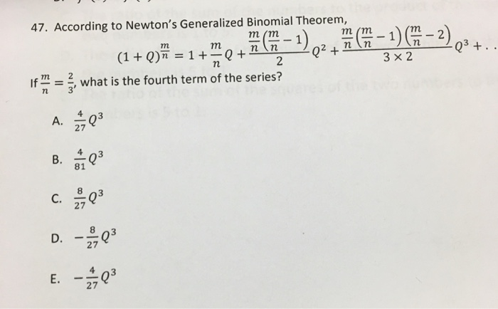 Solved 47. According to Newton's Generalized Binomial | Chegg.com