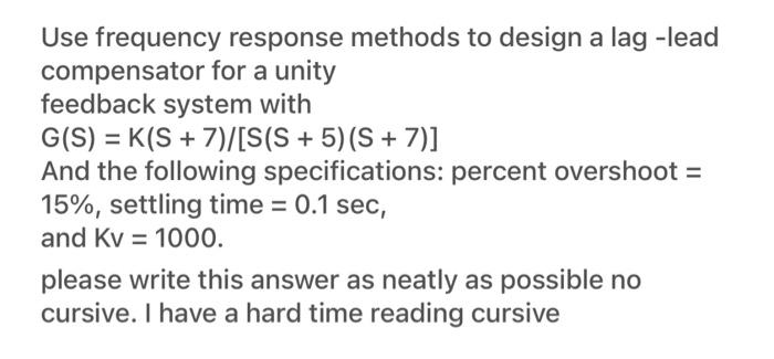 Solved = Use frequency response methods to design a lag | Chegg.com