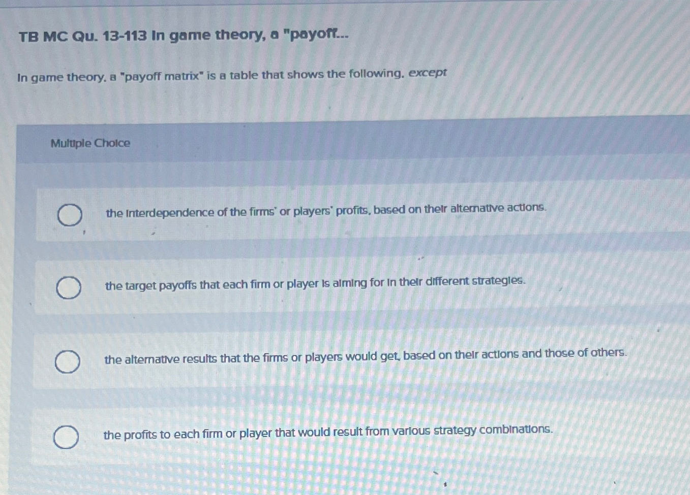 TB MC Qu. 13-113 ﻿In game theory, a "payoft...In game | Chegg.com