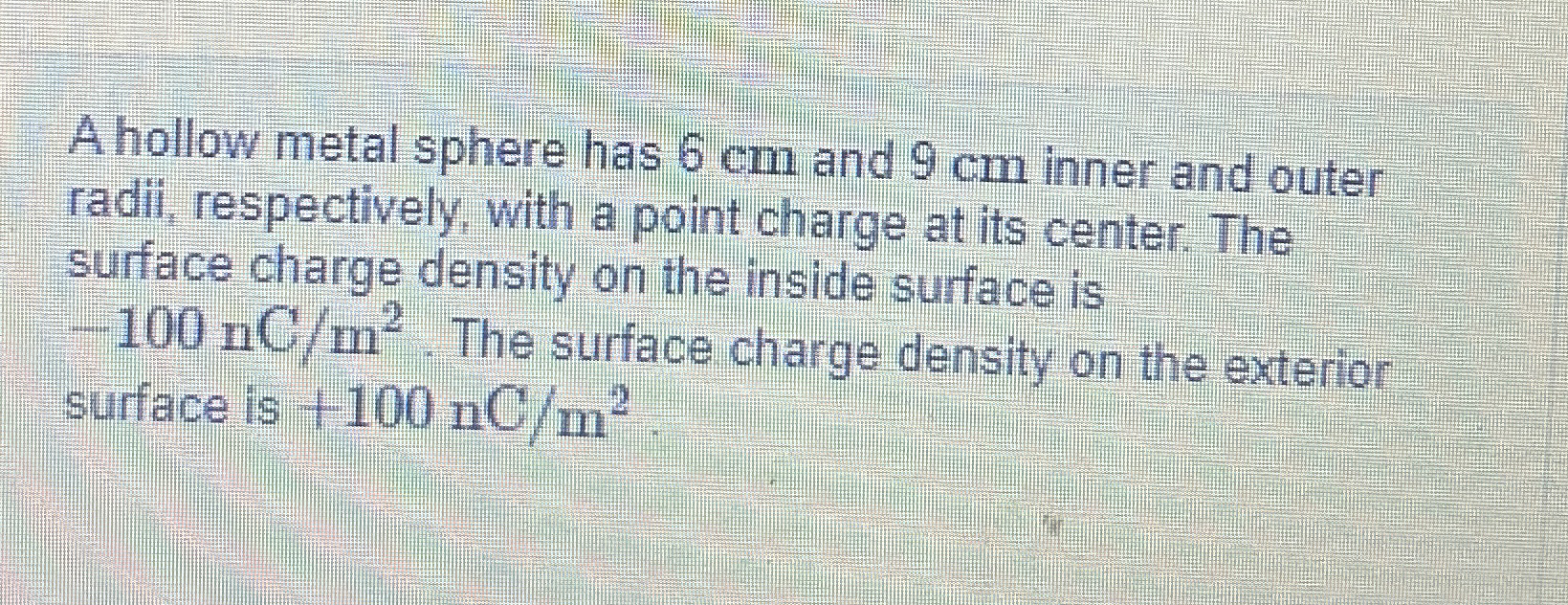 Solved A hollow metal sphere has 6 ﻿cm and 9 ﻿cm inner and | Chegg.com