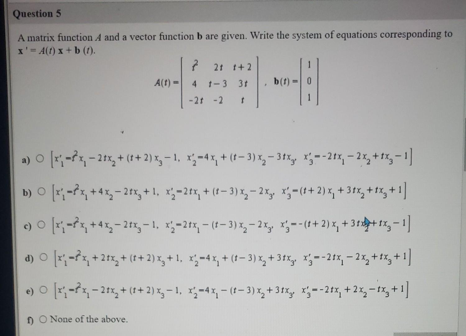 Solved A matrix function A and a vector function b are | Chegg.com