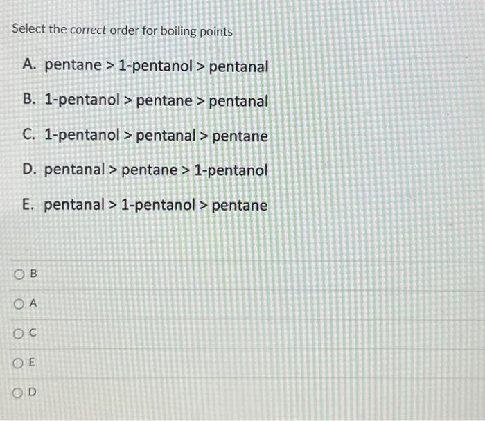 Solved Select the correct order for boiling points A. | Chegg.com