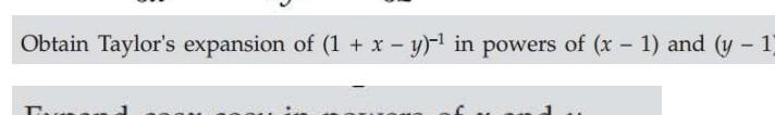 Solved Obtain Taylor's expansion of (1+x−y)−1 in powers of | Chegg.com