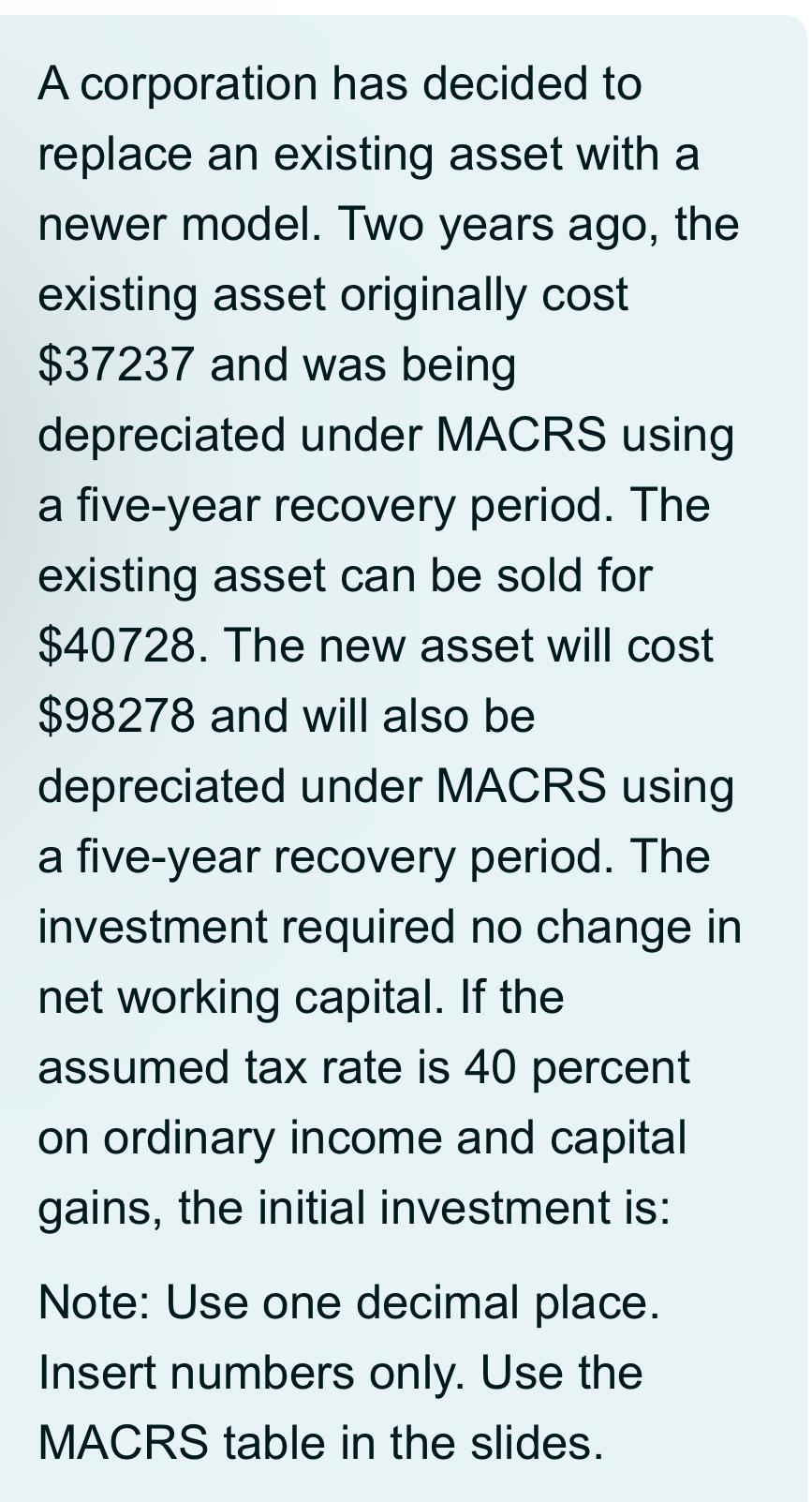 Solved A corporation has decided to replace an existing | Chegg.com