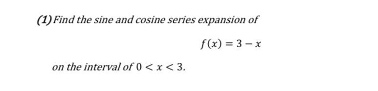 Solved (1) Find the sine and cosine series expansion of f(x) | Chegg.com