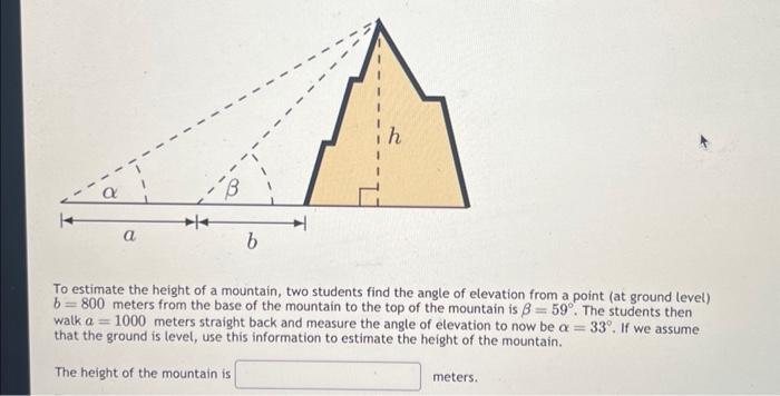 Solved To estimate the height of a mountain, two students | Chegg.com