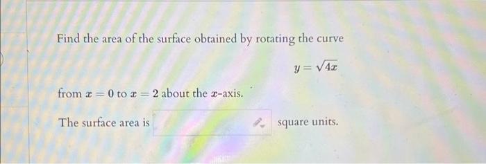 Solved Find the area of the surface obtained by rotating the | Chegg.com