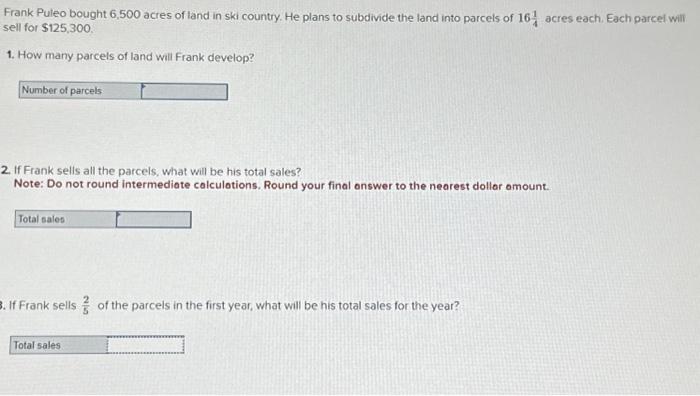 Solved Frank Puleo bought 6,500 acres of land in ski | Chegg.com