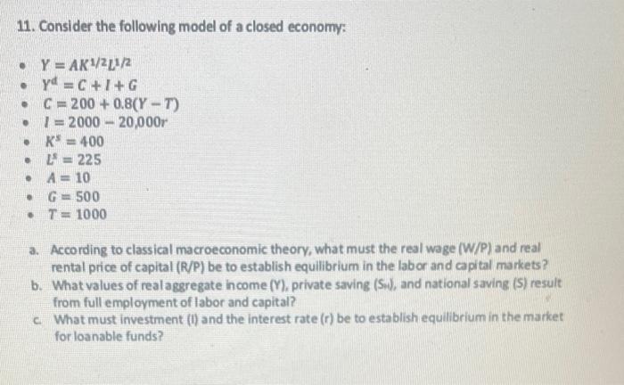 Solved 11. Consider the following model of a closed economy: | Chegg.com