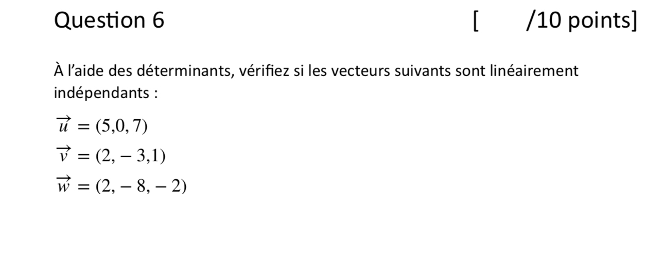 Solved Question 6[ / 10 ﻿points]À ﻿l'aide des déterminants, | Chegg.com