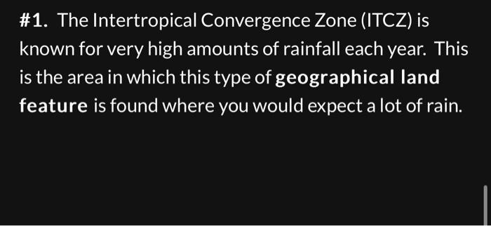 Solved #1. The Intertropical Convergence Zone (ITCZ) is | Chegg.com