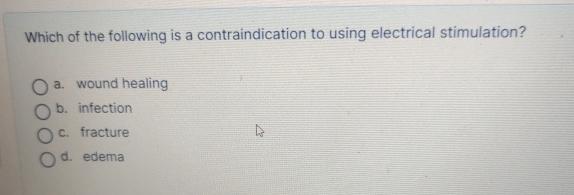 Solved Which of the following is a contraindication to using | Chegg.com