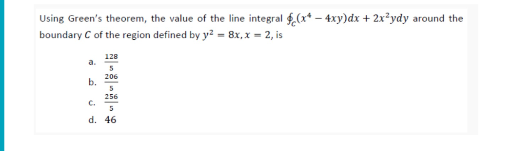 Solved Using Green's theorem, the value of the line integral | Chegg.com