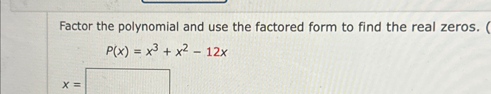Solved Factor the polynomial and use the factored form to | Chegg.com