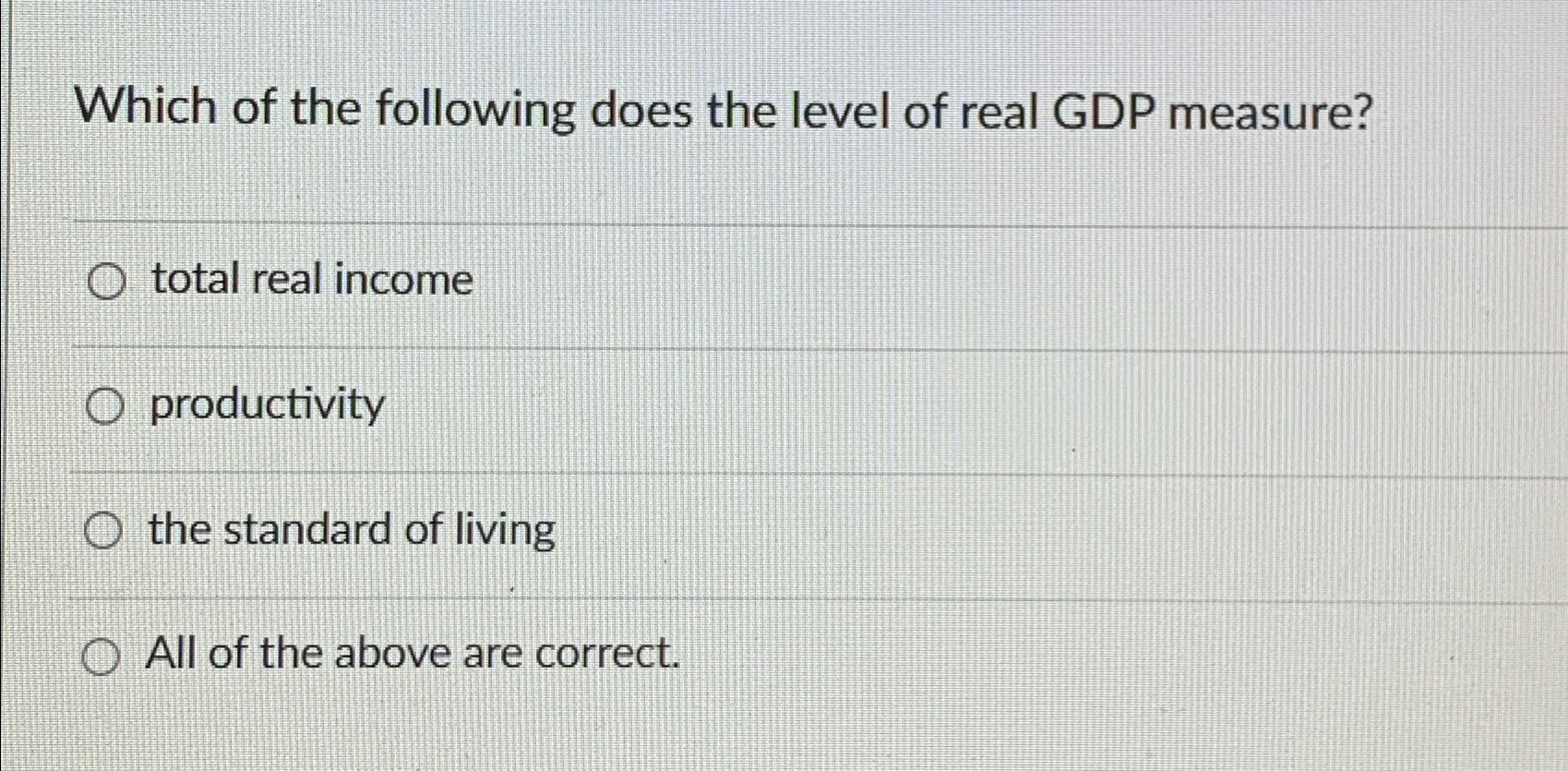 Solved Which of the following does the level of real GDP | Chegg.com
