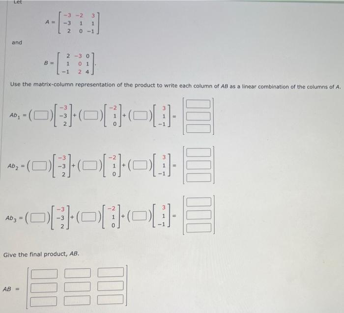 Solved A=⎣⎡−3−32−21031−1⎦⎤ and B=⎣⎡21−1−302014⎦⎤ Use the | Chegg.com