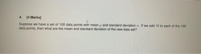 [Solved]: 4. [4 Marks] Suppose we have a set of 100 data po