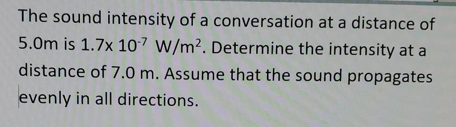 Solved The sound intensity of a conversation at a distance | Chegg.com