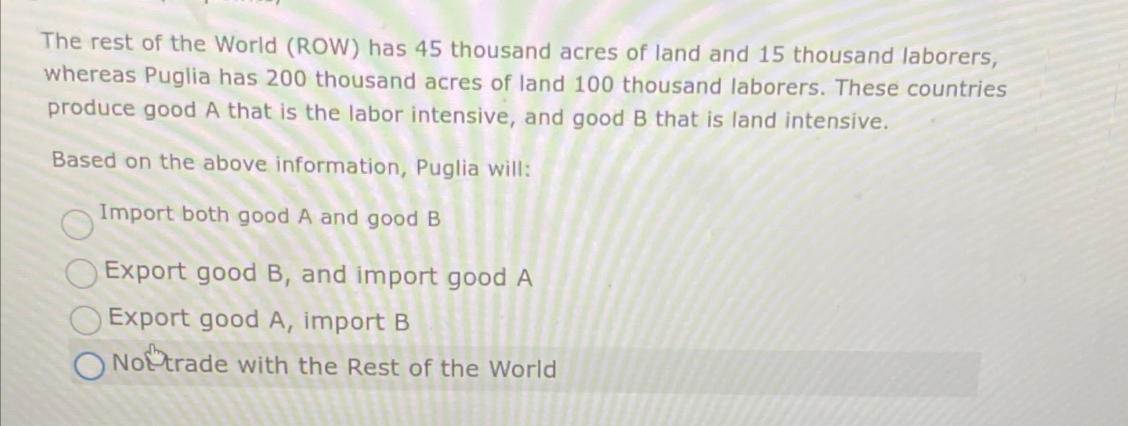 Solved The rest of the World (ROW) ﻿has 45 ﻿thousand acres | Chegg.com