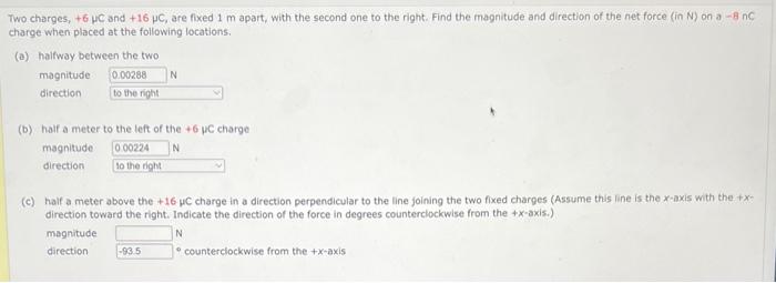 Solved =Two charges, +6μC and +16μC, are fixed 1 m apart, | Chegg.com