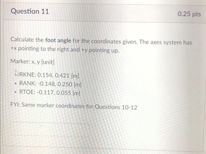 Solved Calculate the foot angle for the coordinates given. | Chegg.com