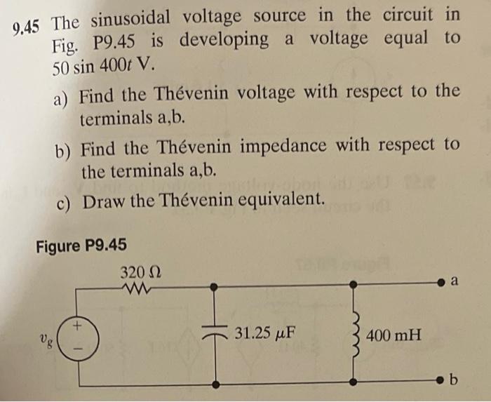Solved 9.45 The sinusoidal voltage source in the circuit in | Chegg.com