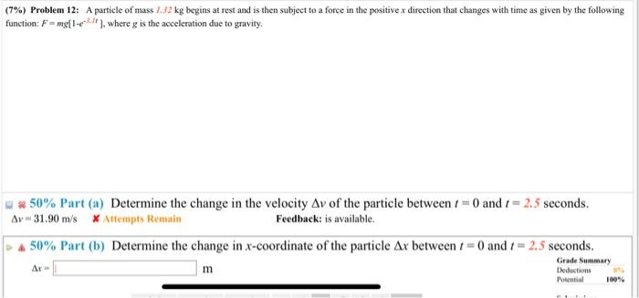 Solved (7\%) Problem 12: A particle of mass 1.32 kg begins | Chegg.com