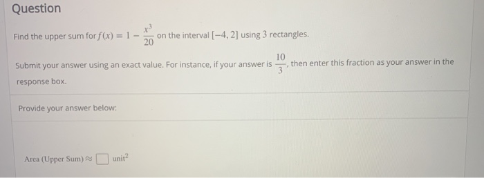 Solved Question Find the upper sum for f(x) = 1 on the | Chegg.com