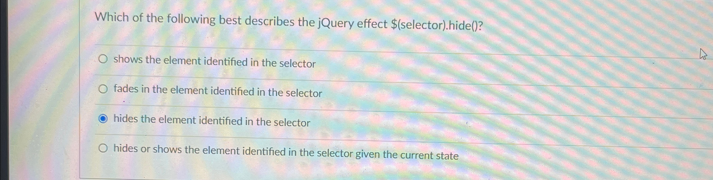 Solved Which of the following best describes the jQuery | Chegg.com