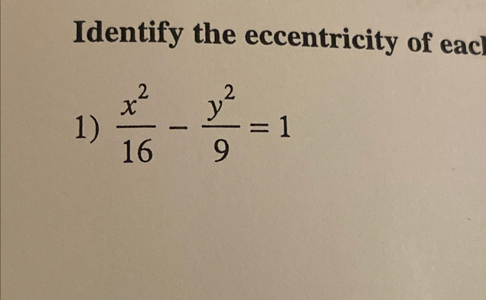 Solved Identify the eccentricity of eacx216-y29=1 | Chegg.com