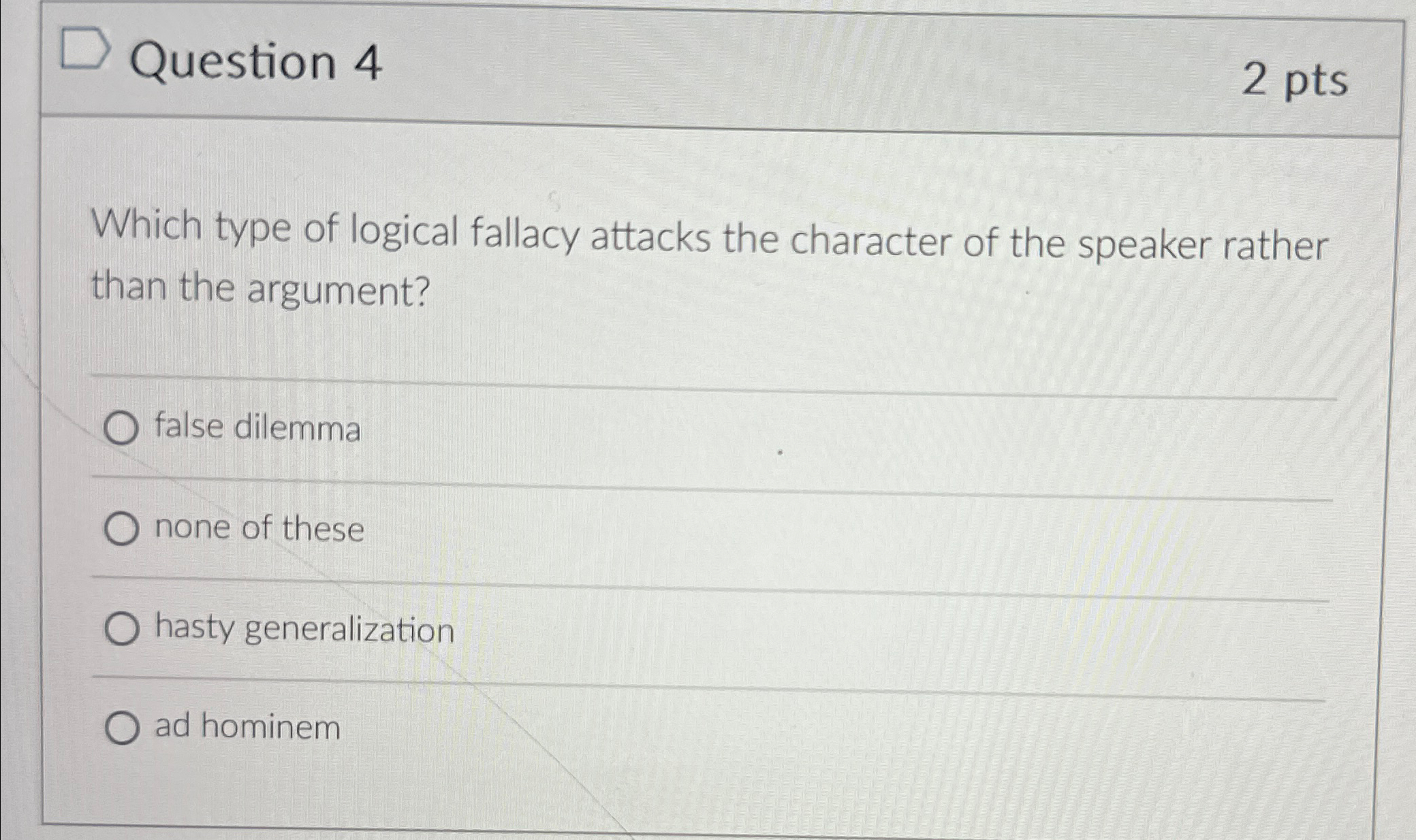 Solved Question 42 ﻿ptsWhich type of logical fallacy attacks | Chegg.com