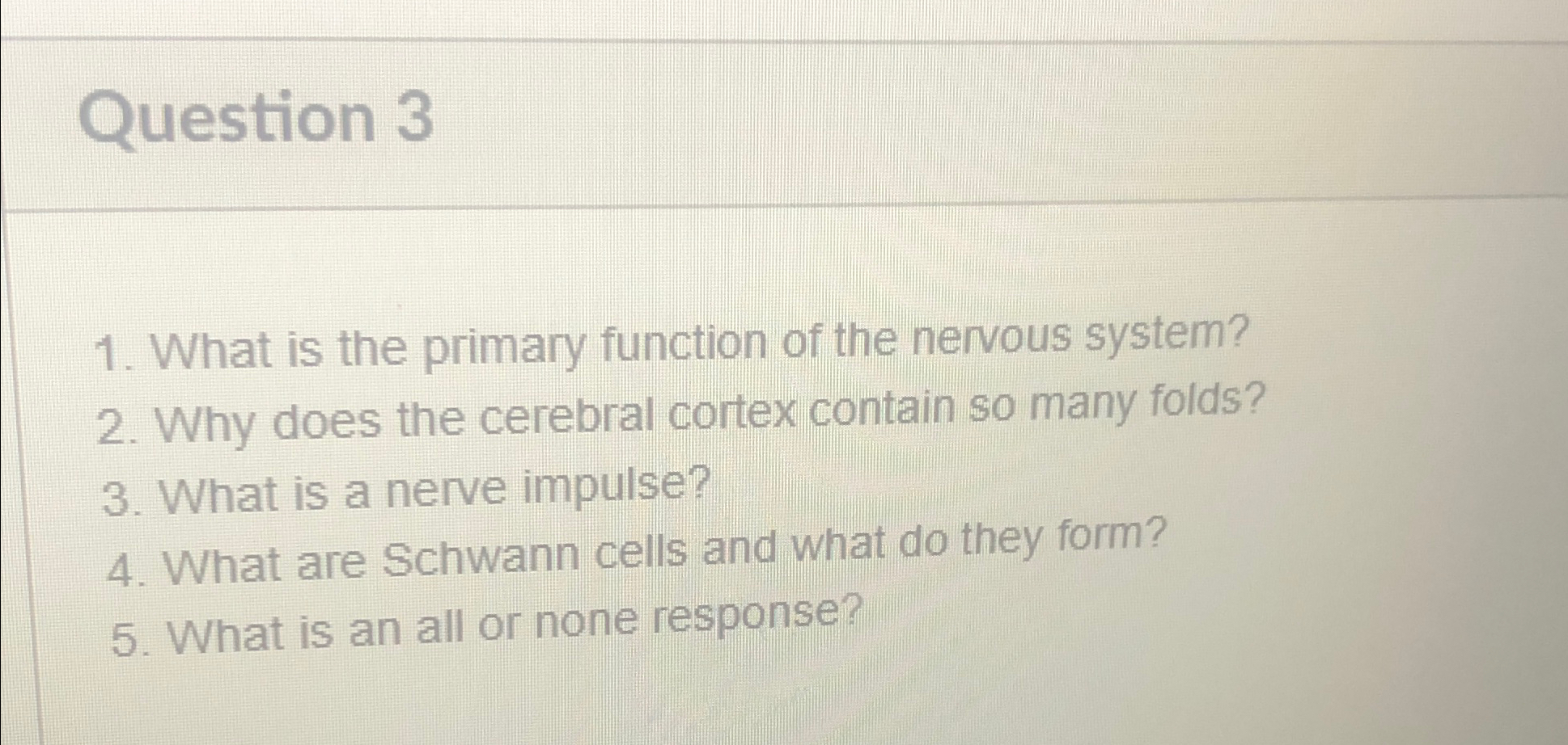 Solved uestion 3What is the primary function of the nervous | Chegg.com