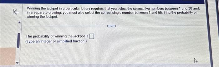 Solved Winning the jackpot in a particular lottery requires | Chegg.com