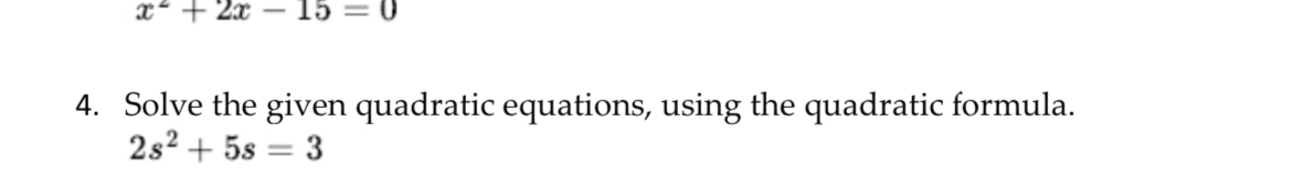 Solved Solve the given quadratic equations, using the | Chegg.com