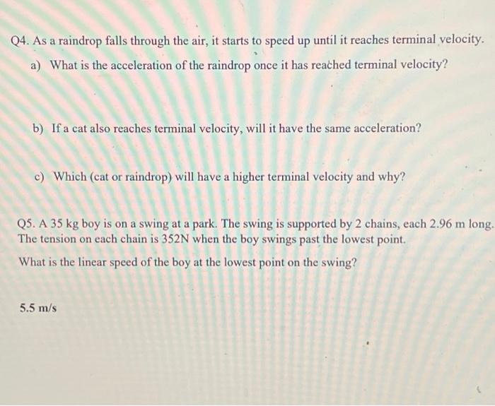 Solved Q4. As a raindrop falls through the air, it starts to | Chegg.com