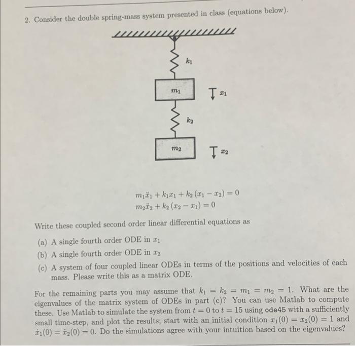 Solved 2. Consider the double spring-mass system presented | Chegg.com