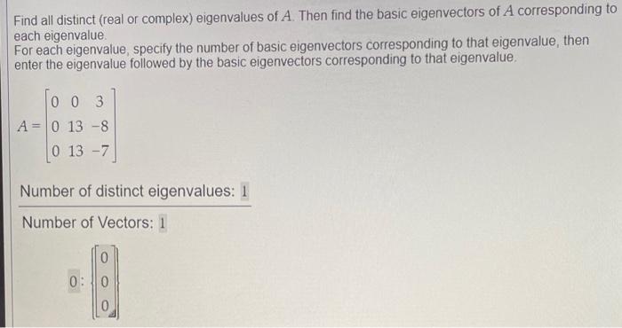 Solved Find all distinct (real or complex) eigenvalues of A. | Chegg.com