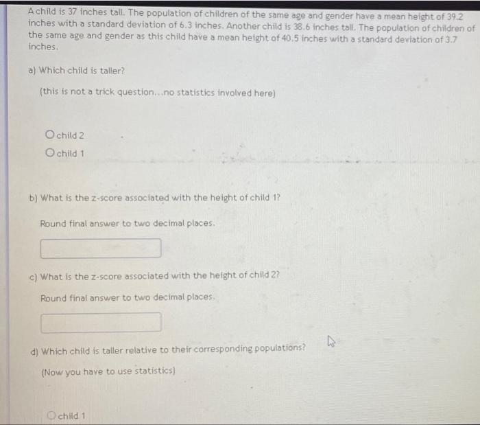 Solved Achild is 37 inches tall. The population of children | Chegg.com