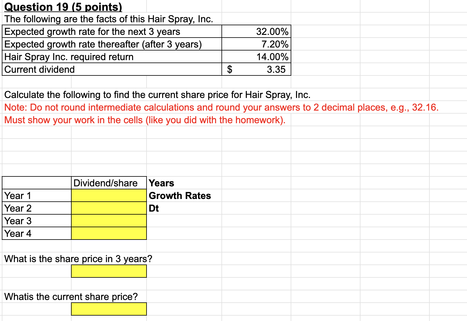 Solved Need help with financeQuestion 19 (5 ﻿points)The | Chegg.com