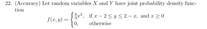 Solved 22. (Accuracy) Let random variables X and Y have | Chegg.com