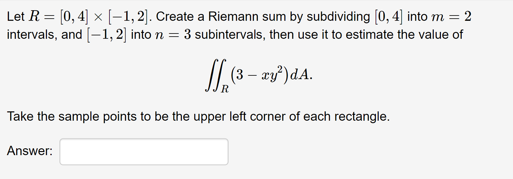 Solved Let R=[0,4]×[-1,2]. ﻿Create a Riemann sum by | Chegg.com