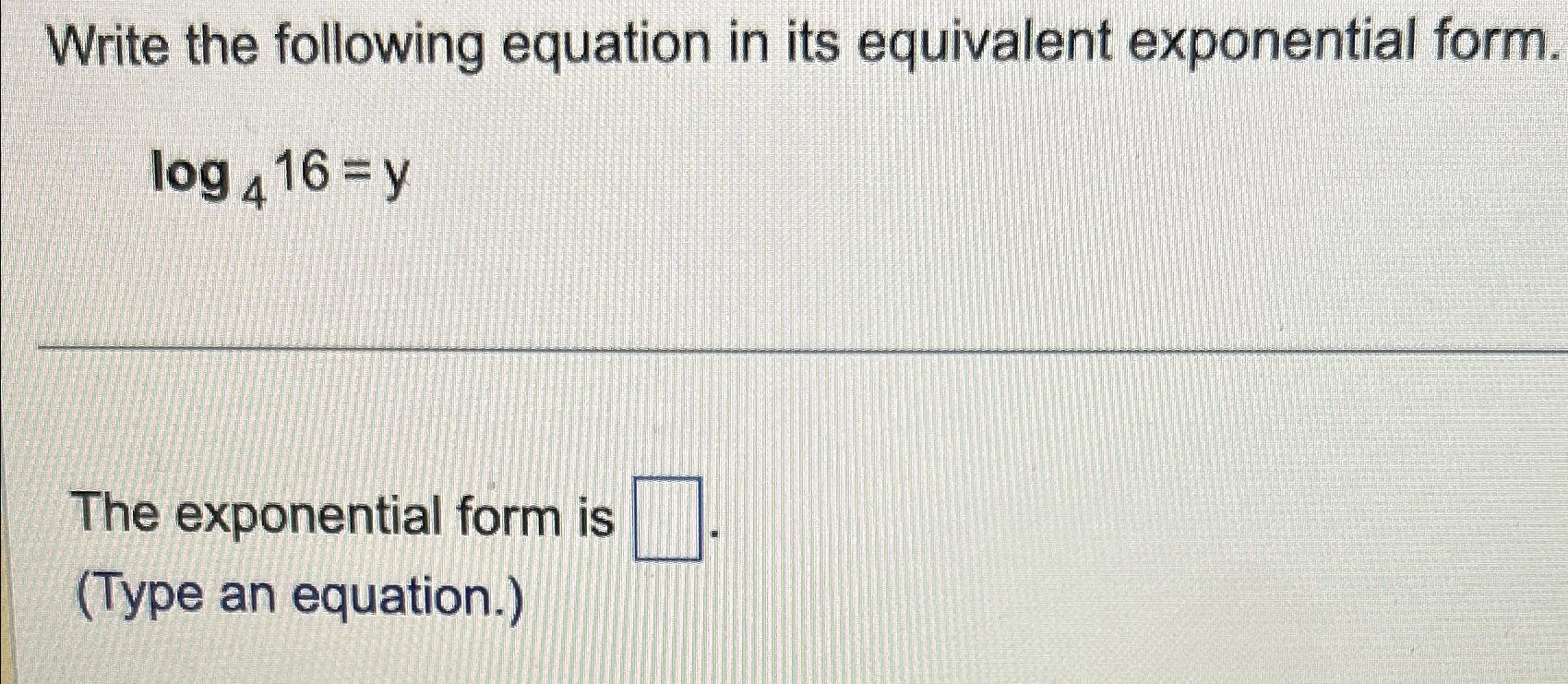 Solved Write the following equation in its equivalent | Chegg.com